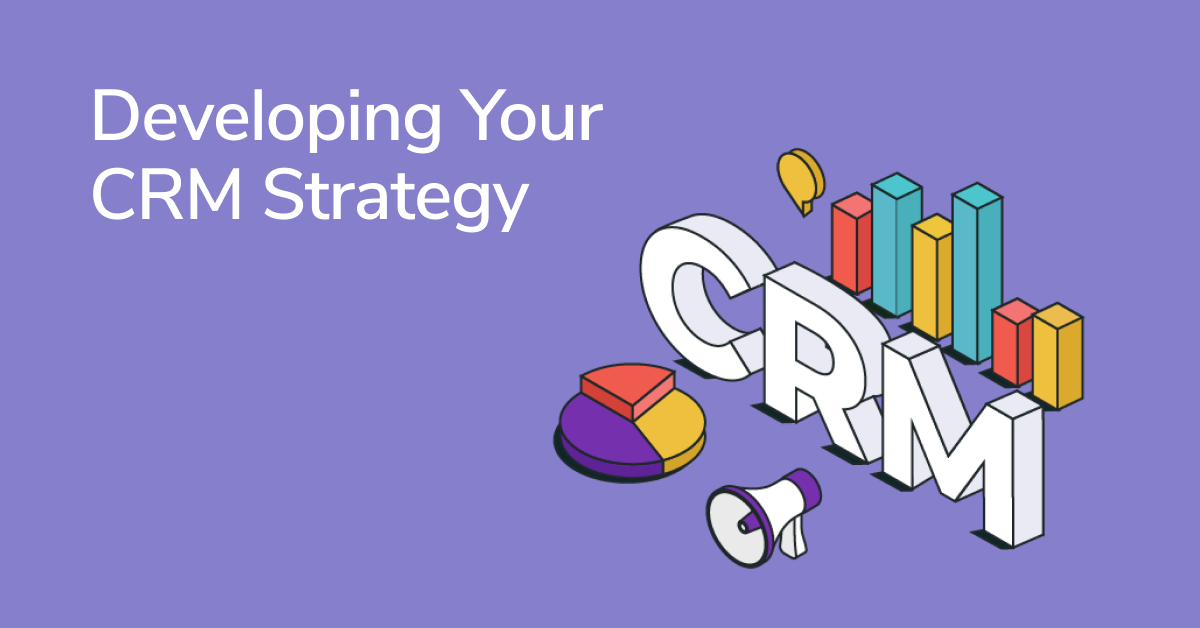 Developing a CRM Strategy: Tips, Practices, and Deliverables | SendPulse