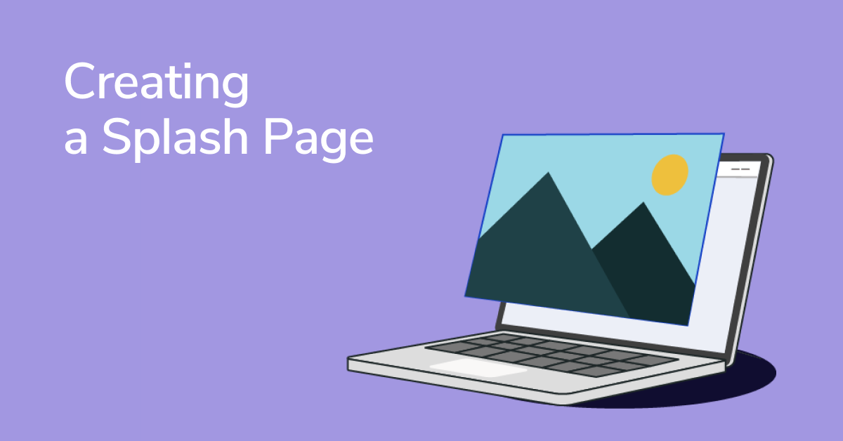 Splash Page Examples Showing How You Can Smooth Out the User Journey ...