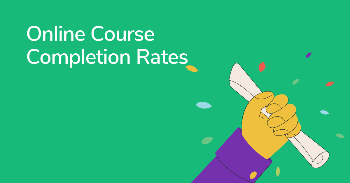 Don’t Let Them Go: 15 Ways to Boost Your Online Course Completion Rates ...