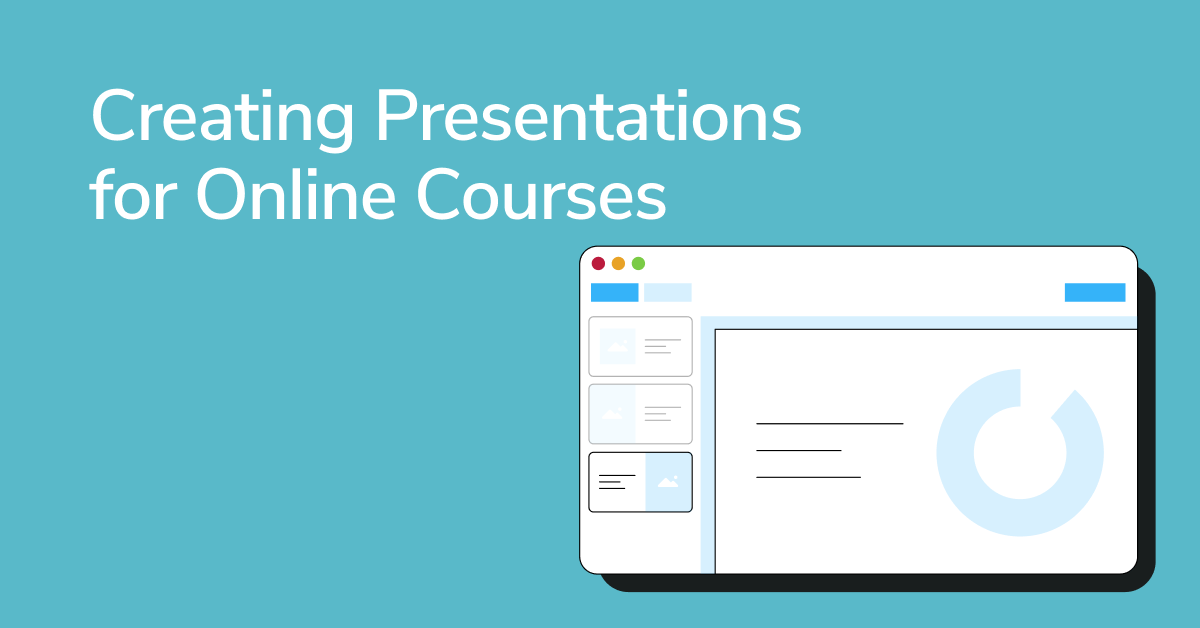 The Ultimate Guide to Creating Presentations for Online Courses ...