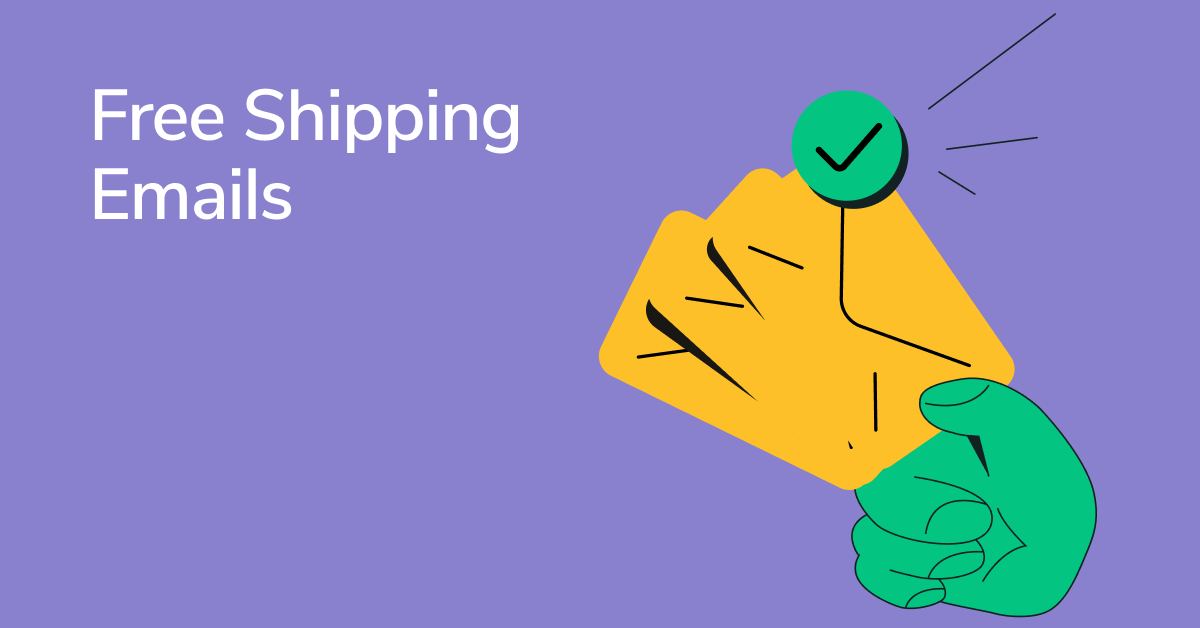 How to Create an Engaging Free Shipping Email: A Comprehensive Guide ...